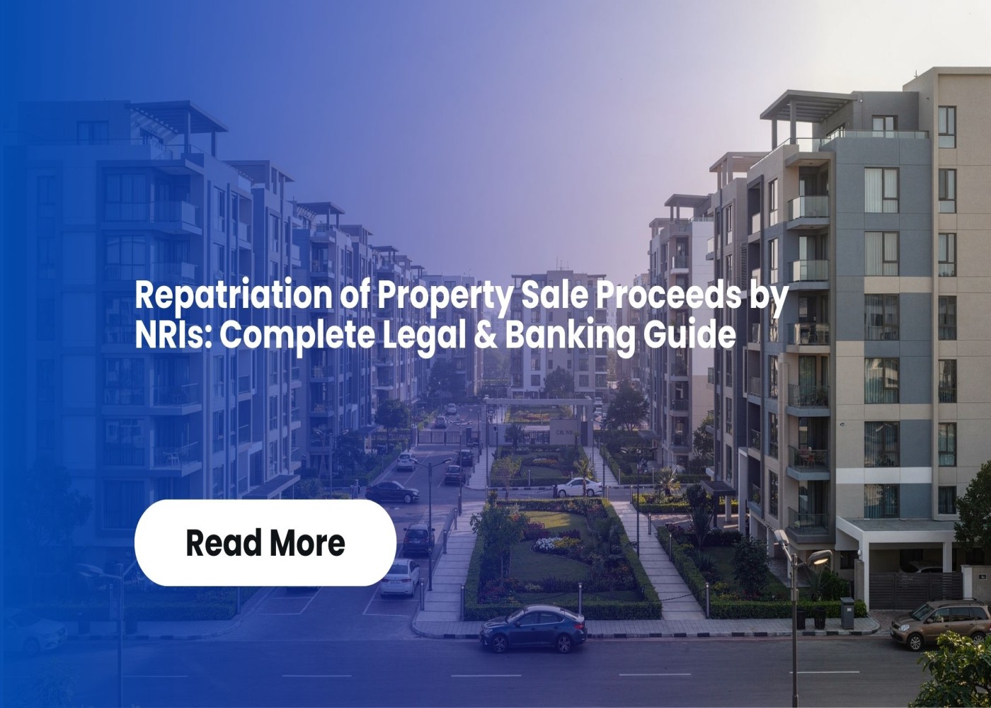 Repatriation of Property Sale Proceeds by NRIs: Complete Legal ...