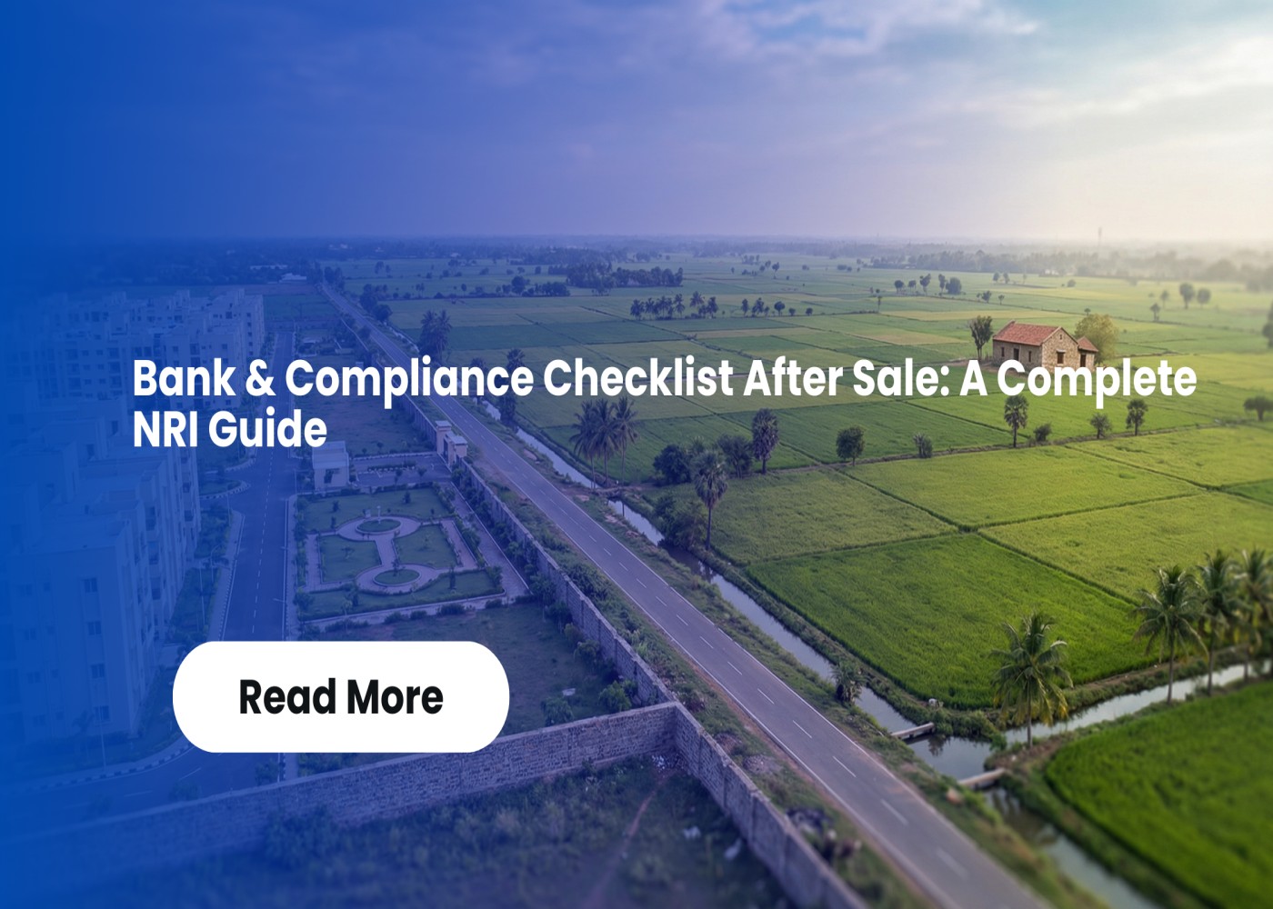 Bank & Compliance Checklist After Sale: A Complete NRI Guide