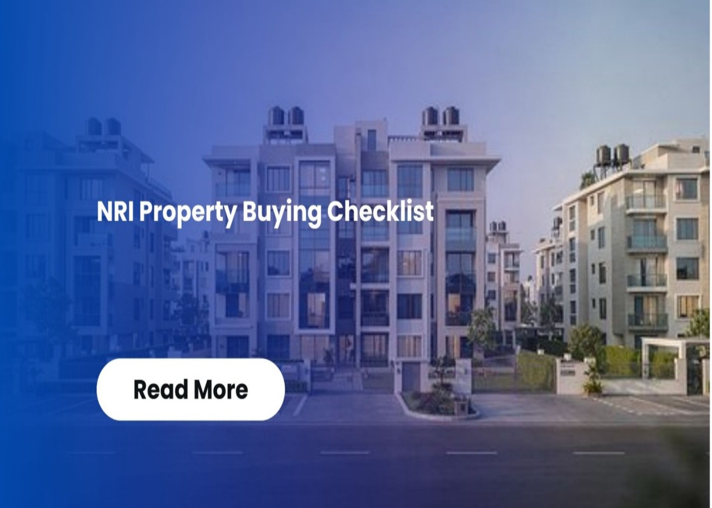 NRI Property Buying Checklist – Step-by-Step Guide for NRIs